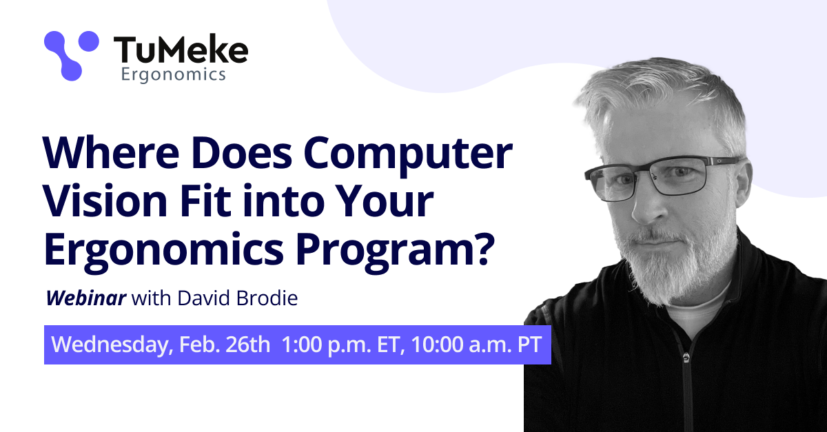 Where Does Computer Vision Fit into Your Ergonomics Program Webinar